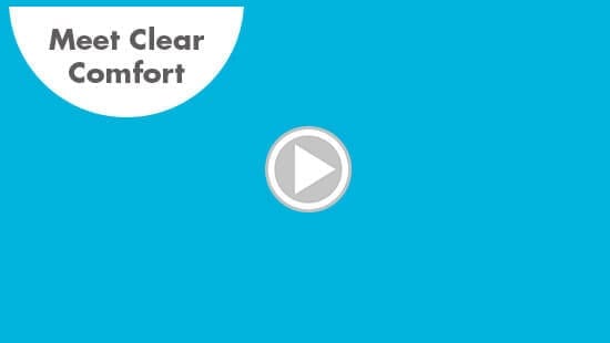 Intro cvideo still | Clear Comfort